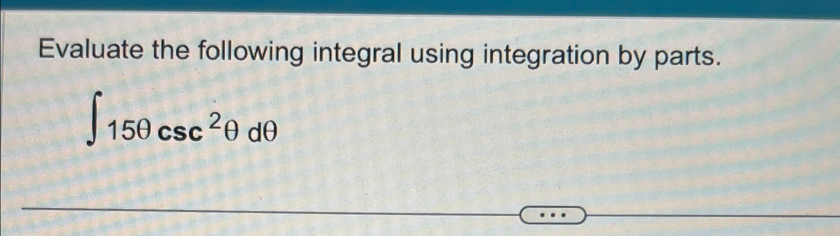 Solved Evaluate the following integral using integration by | Chegg.com