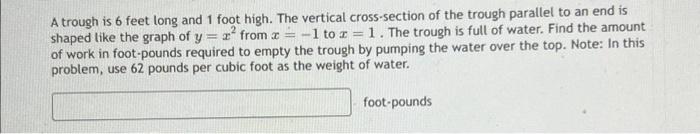 A trough is 6 feet long and 1 foot high. The vertical | Chegg.com