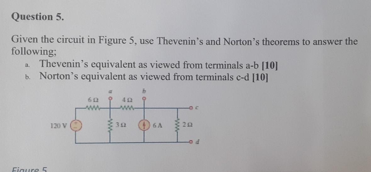 Solved Question 5. Given the circuit in Figure 5, use | Chegg.com