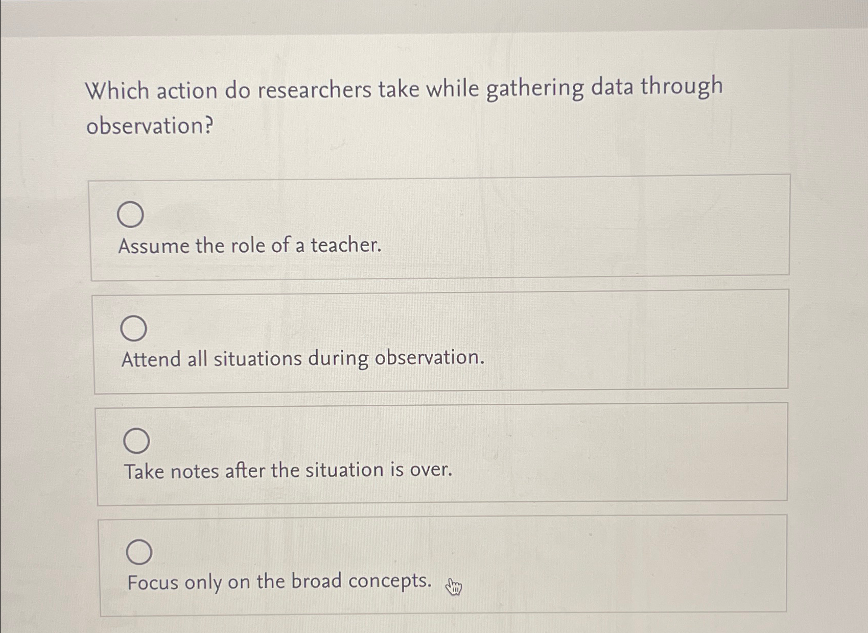 Solved Which action do researchers take while gathering data | Chegg.com