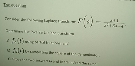 Solved The questionConsider the following Laplace transform: | Chegg.com