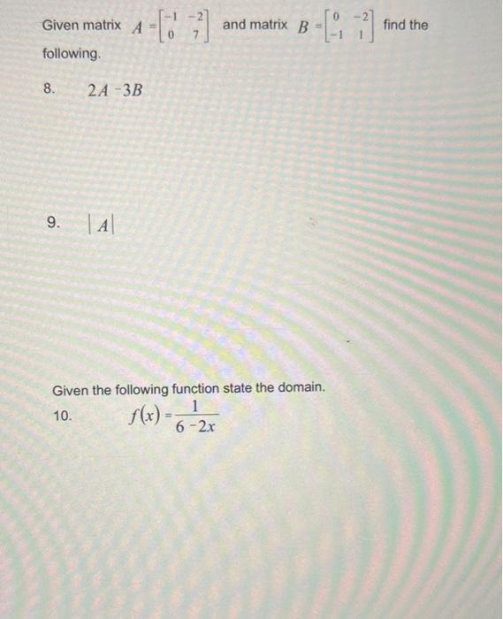 Solved Given matrix A=[−10−27] and matrix B=[0−1−21] find | Chegg.com