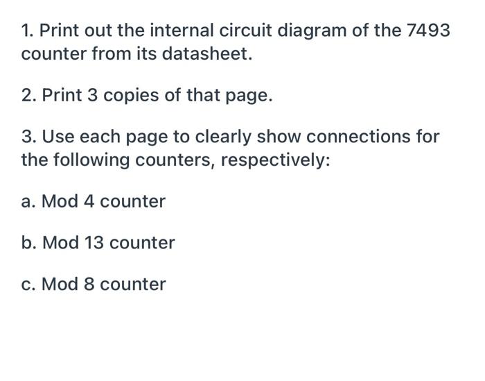 Solved 1. Print out the internal circuit diagram of the 7493 | Chegg.com