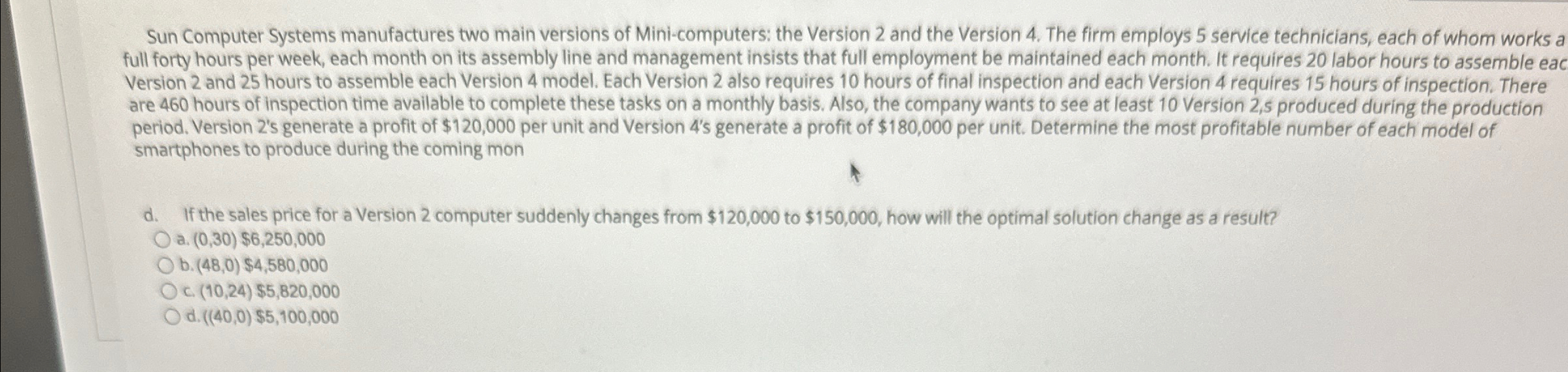 Solved Sun Computer Systems manufactures two main versions | Chegg.com