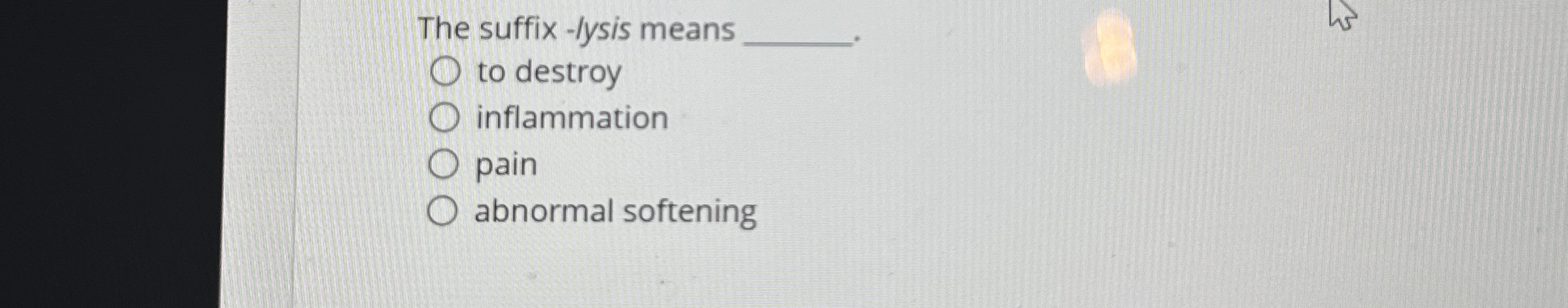 Solved The suffix -lysis meansto | Chegg.com