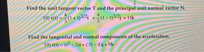 Solved Find the unit tangent vector T and the principal unit | Chegg.com