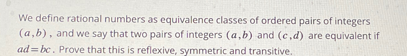 We define rational numbers as equivalence classes of | Chegg.com
