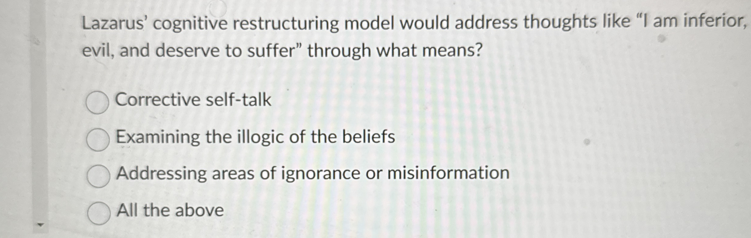 Solved Lazarus' cognitive restructuring model would address | Chegg.com