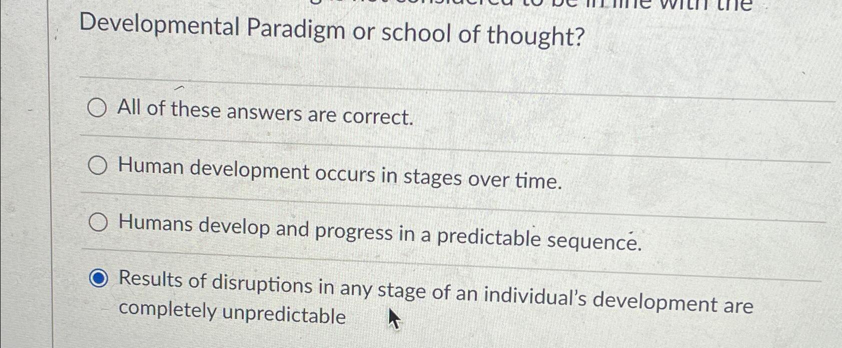 Solved Developmental Paradigm or school of thought?All of | Chegg.com