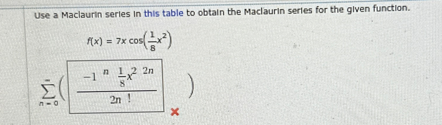 Solved Use a Maclaurin series in this table to obtain the | Chegg.com