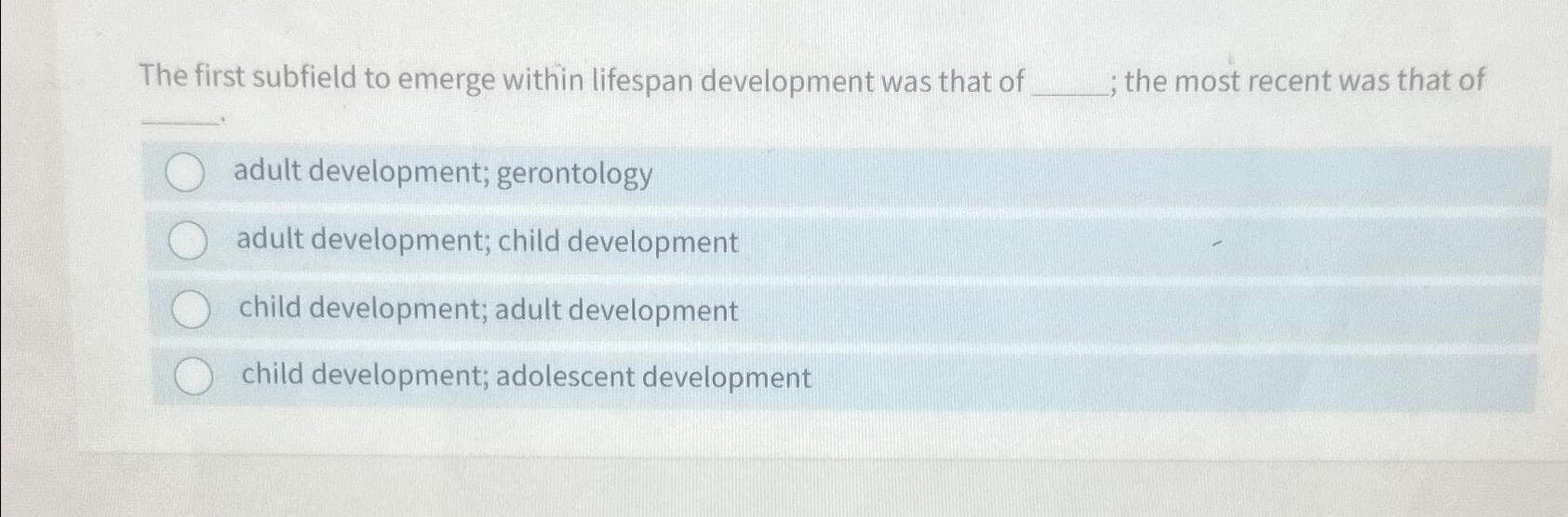 Solved The first subfield to emerge within lifespan | Chegg.com