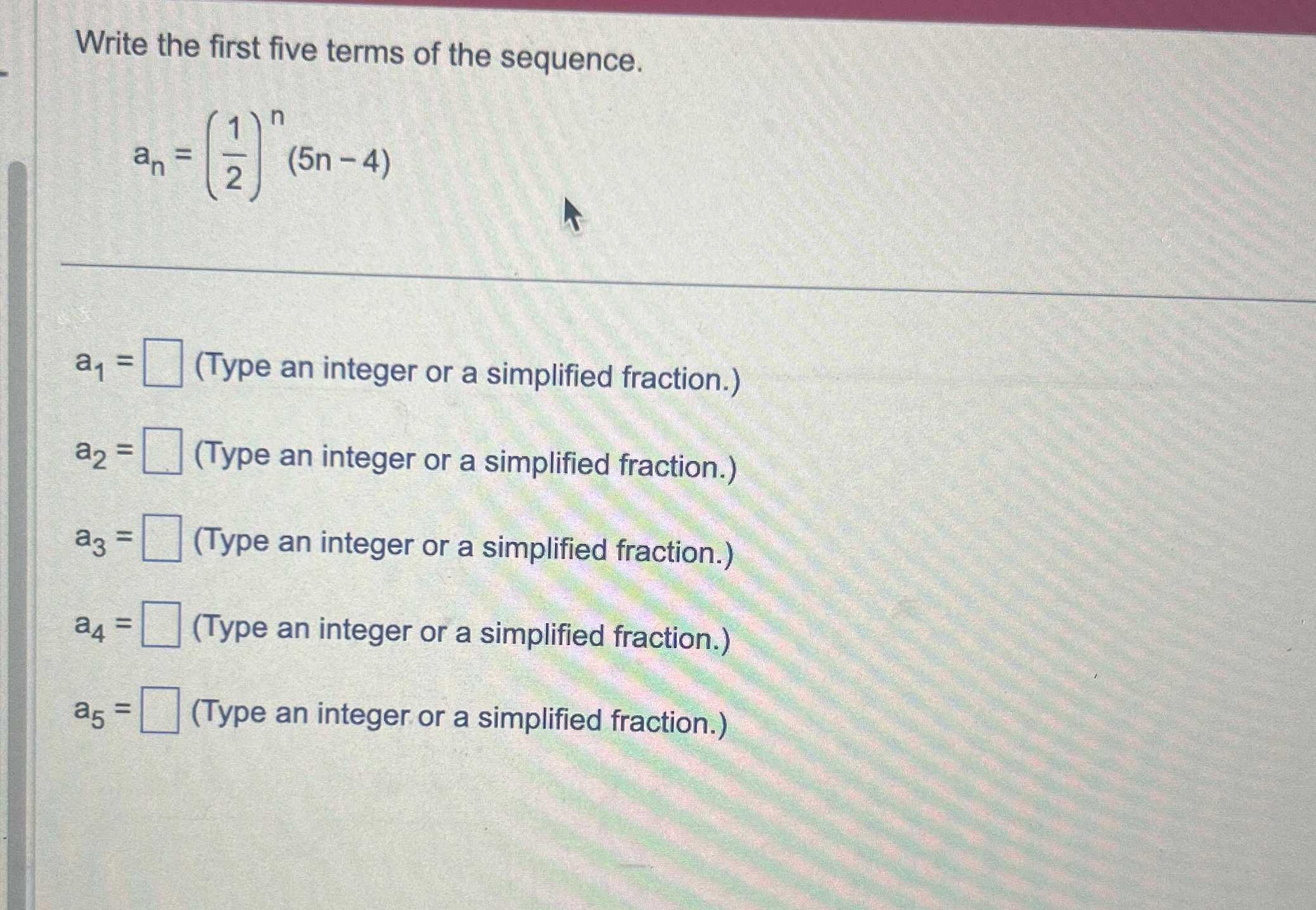 Solved Write the first five terms of the | Chegg.com