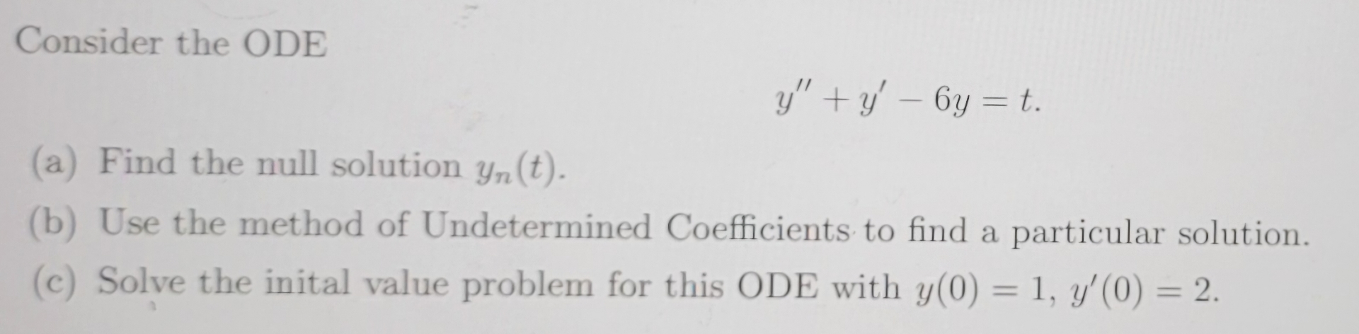 Consider the ODEy''+y'-6y=t(a) ﻿Find the null | Chegg.com