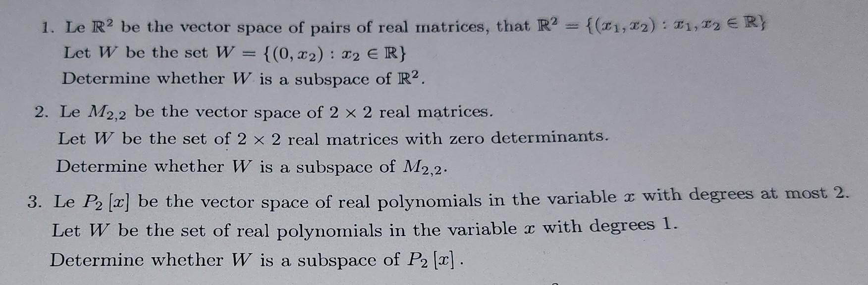 Solved 1. Le R2 be the vector space of pairs of real | Chegg.com