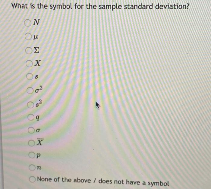 Solved What is the symbol for the sample standard deviation? | Chegg.com