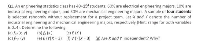 Solved Q1. An engineering statistics class has 40+15f | Chegg.com
