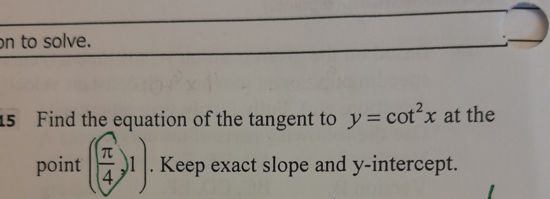 Solved to solve.Find the equation of the tangent to y=cot2x | Chegg.com
