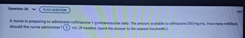 Solved Question 36A nurse is preparing to administer | Chegg.com
