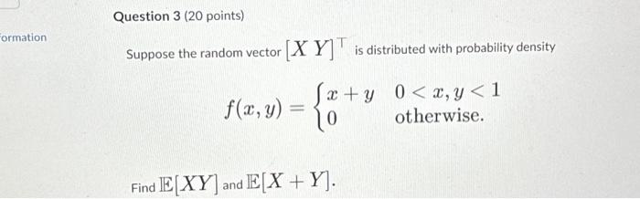 Solved Suppose the random vector ( [X Y]^{ op} ) is | Chegg.com