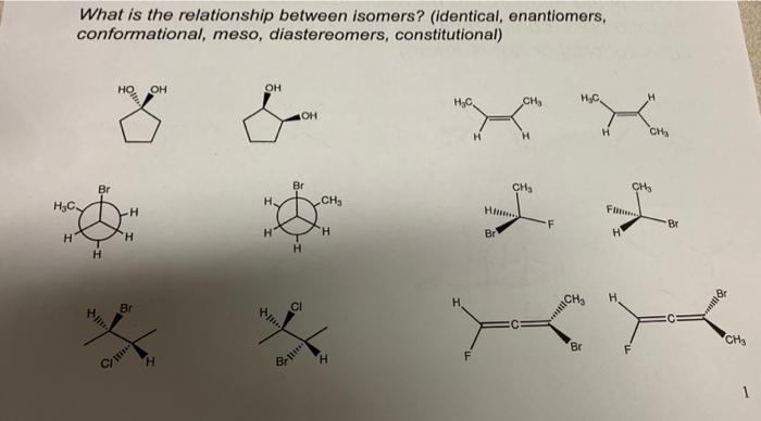 Solved What is the relationship between isomers? (identical, | Chegg.com