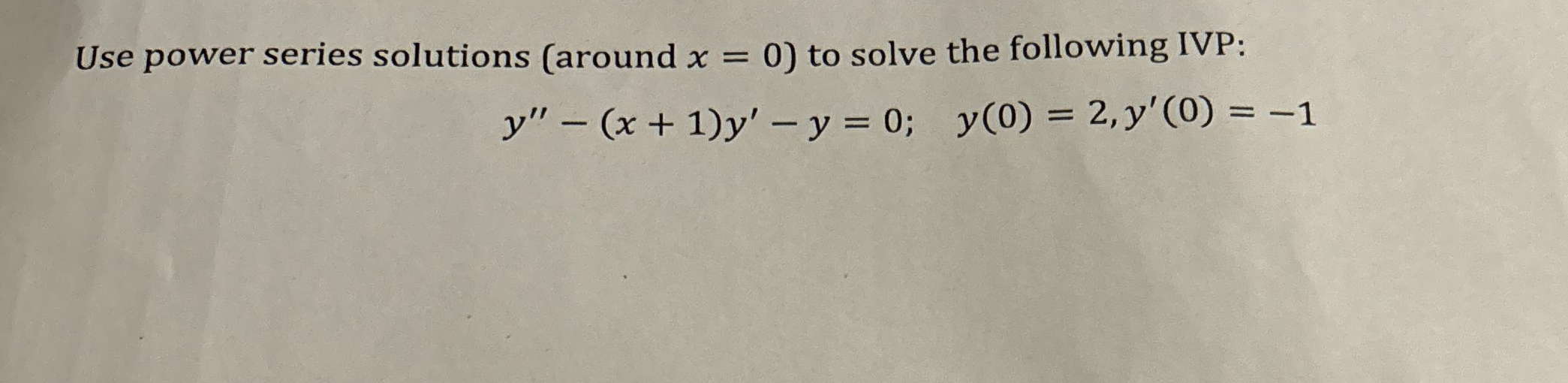 Solved Use power series solutions (around x=0 ) ﻿to solve | Chegg.com