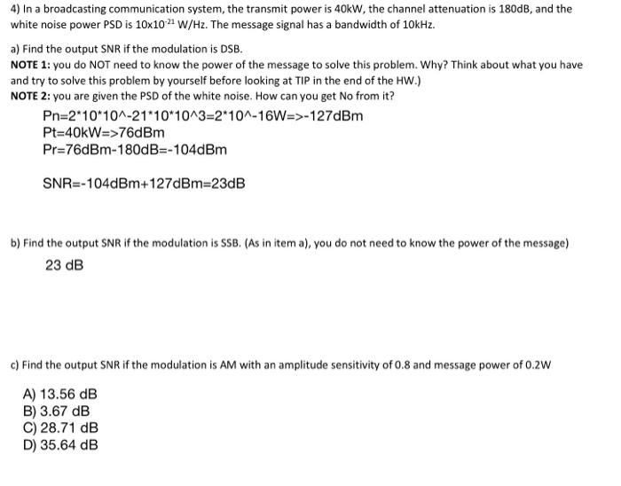 Solved 4) In a broadcasting communication system, the | Chegg.com