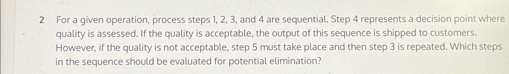 Solved 2 ﻿For a given operation, process steps 1, 2, 3, ﻿and | Chegg.com