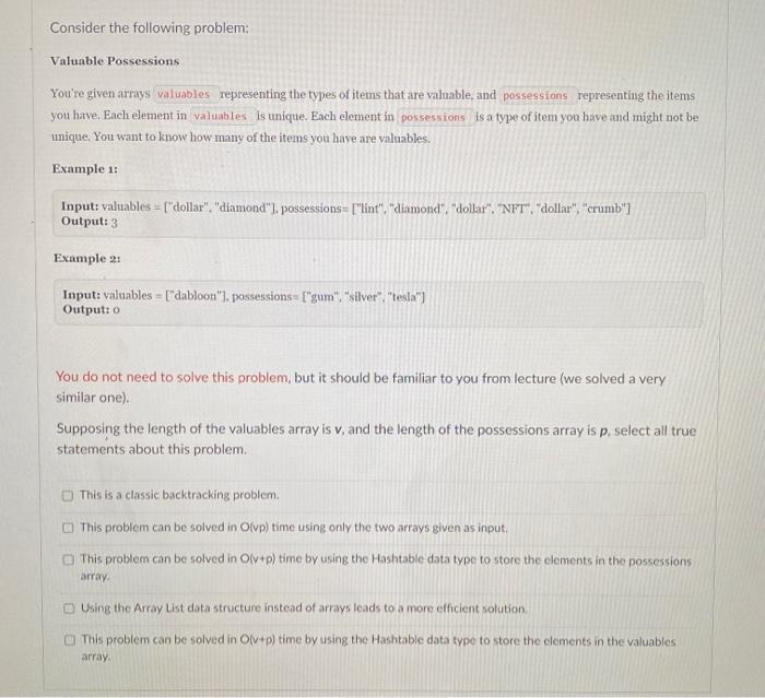 Solved Consider the following problem: Valuable Possessions | Chegg.com