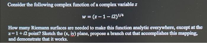 Consider the following complex function of a complex | Chegg.com