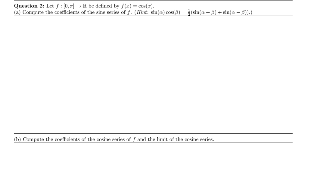 Solved Question 2: Let f:[0,π]→R ﻿be defined by | Chegg.com