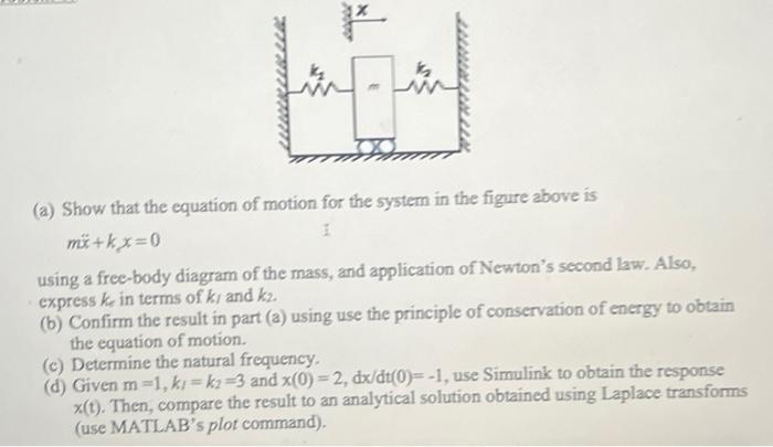 Solved (a) Show that the equation of motion for the system | Chegg.com