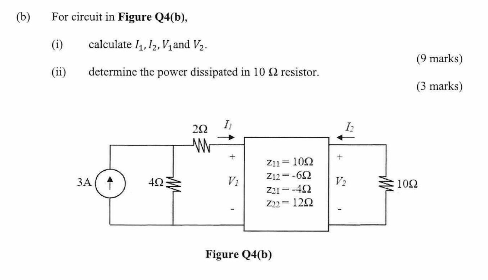 Solved (b) ﻿For circuit in Figure Q4(b),(i) ﻿calculate | Chegg.com