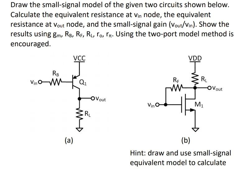 Solved Draw the small-signal model of the given two circuits | Chegg.com