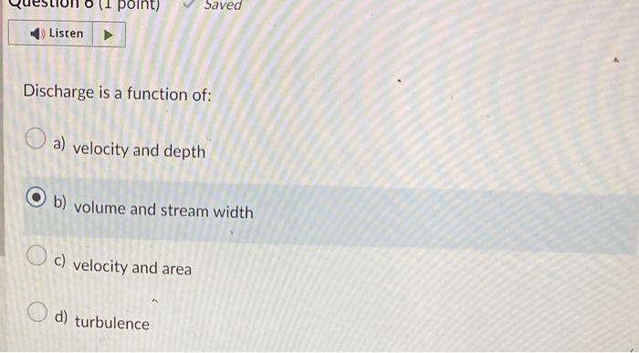Solved Discharge is a function of: a) velocity and depth b) | Chegg.com