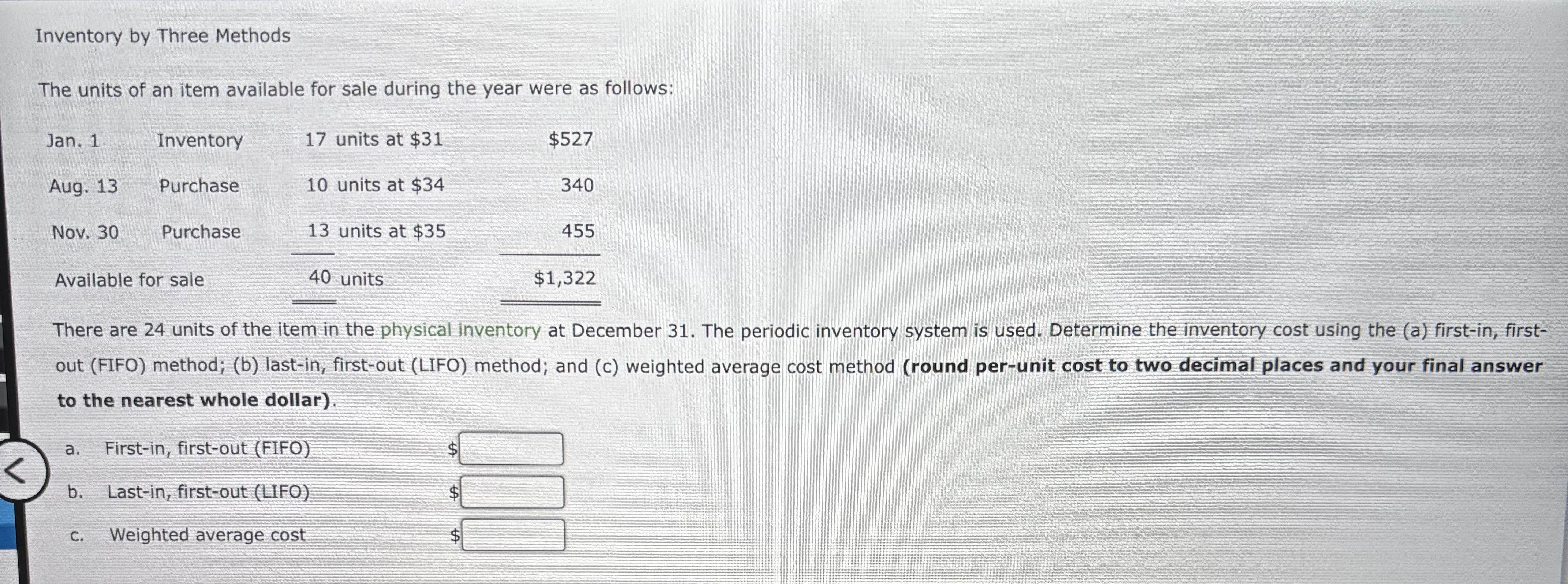 Solved by an EXPERT Inventory by Three MethodsThe units of an item ...