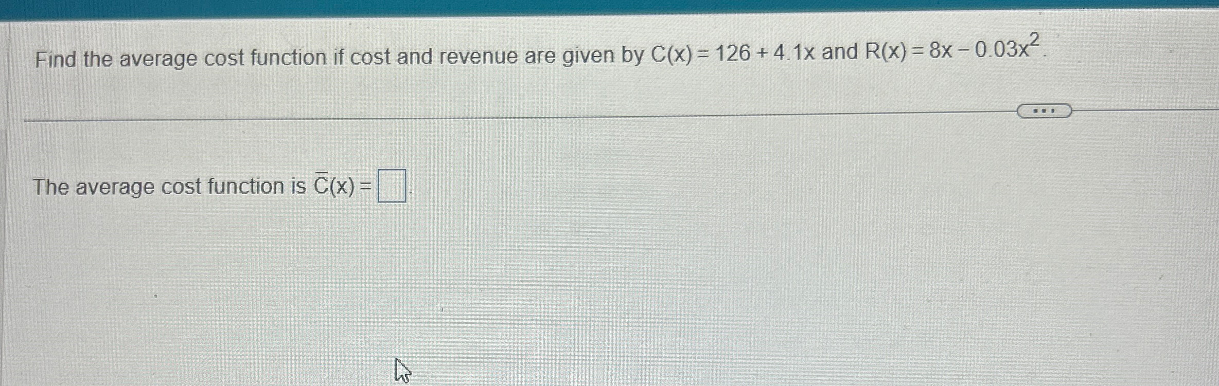 Solved Find the average cost function if cost and revenue | Chegg.com