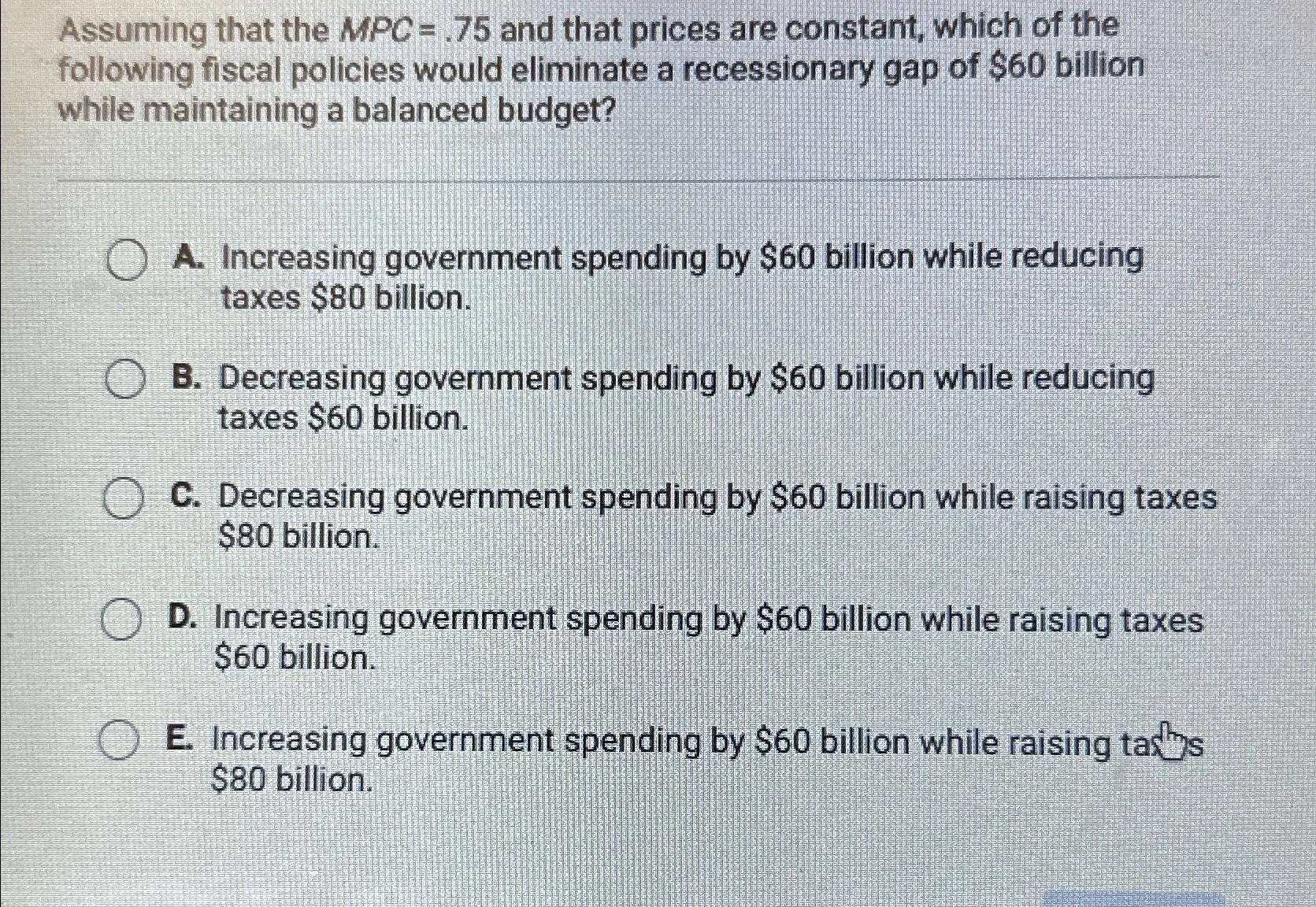 Solved Assuming that the MPC=.75 ﻿and that prices are | Chegg.com