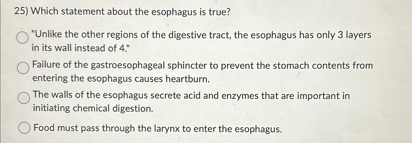 Solved Which statement about the esophagus is true?"Unlike | Chegg.com
