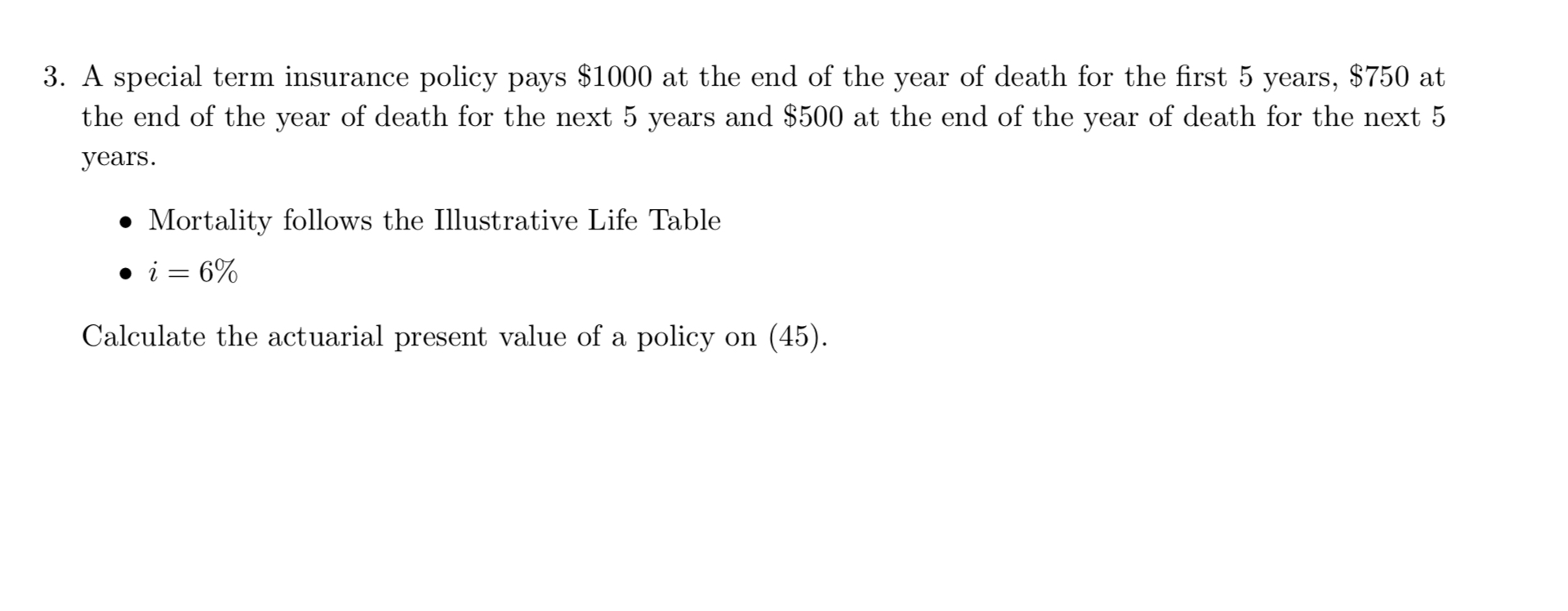 Solved Actuarial Science A special term insurance policy | Chegg.com