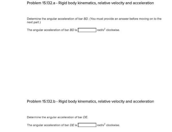 Solved Problem 15.132 - Rigid body kinematics, relative | Chegg.com