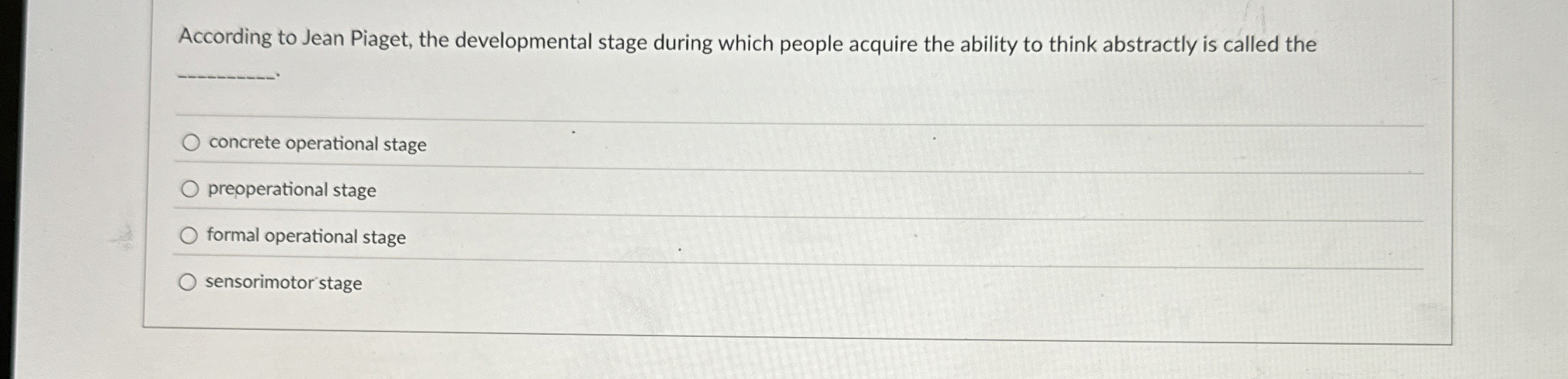 Solved According to Jean Piaget, the developmental stage | Chegg.com