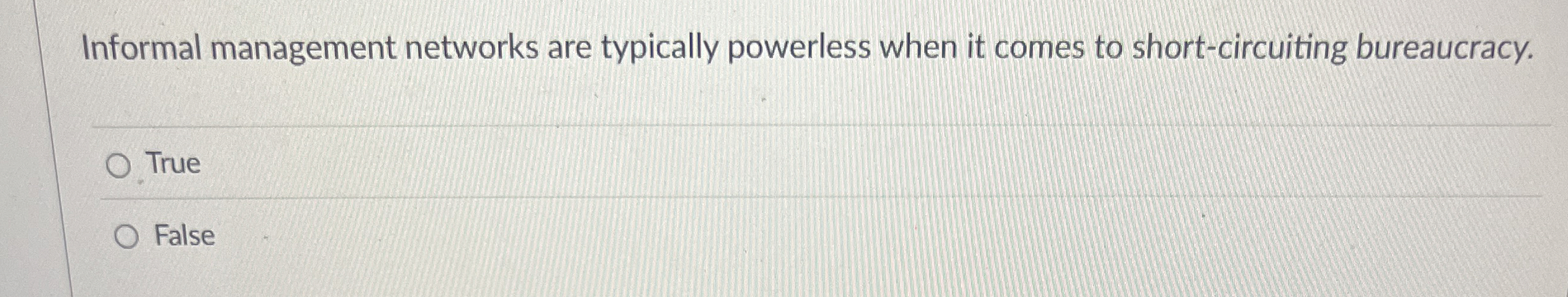 Solved Informal management networks are typically powerless | Chegg.com
