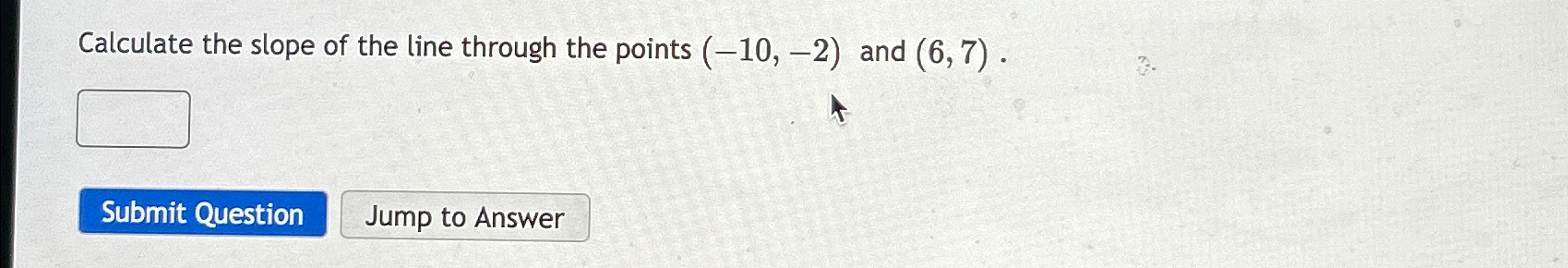 Solved Calculate the slope of the line through the points | Chegg.com