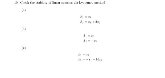 Solved 10. Check the stability of linear systems via | Chegg.com