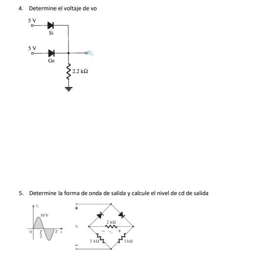 Solved 4. Determine el voltaje de vo 5. Determine la forma | Chegg.com