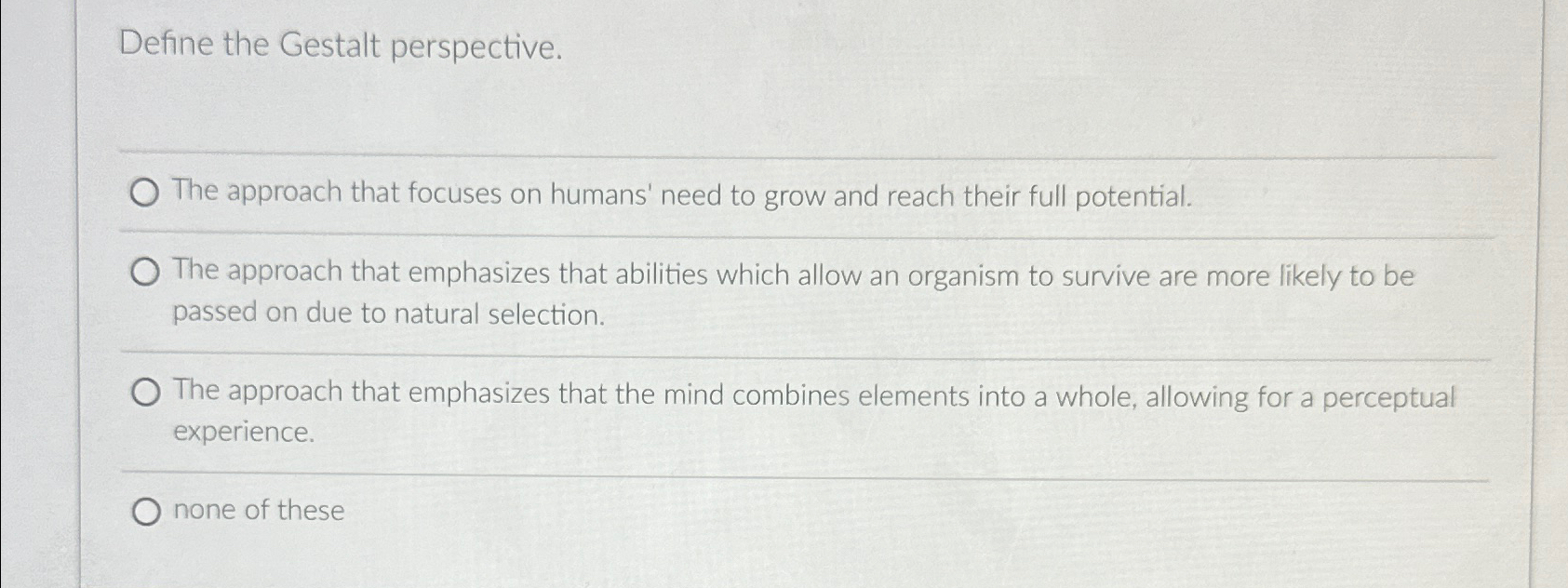 Solved Define the Gestalt perspective.The approach that | Chegg.com