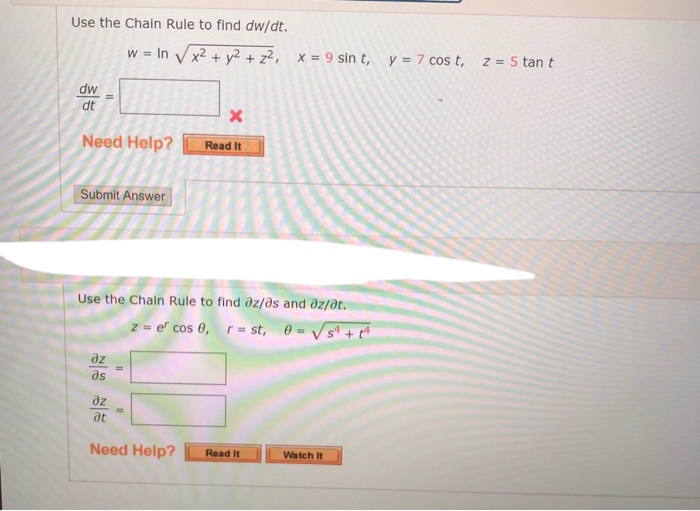 Solved Use the Chain Rule to find dw/dt. W = xey/z, x=t, y = | Chegg.com