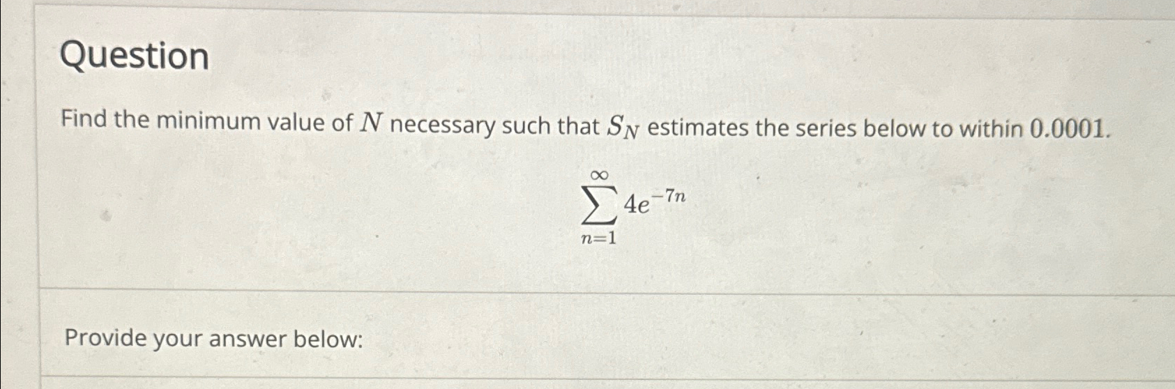 Solved QuestionFind the minimum value of N ﻿necessary such | Chegg.com