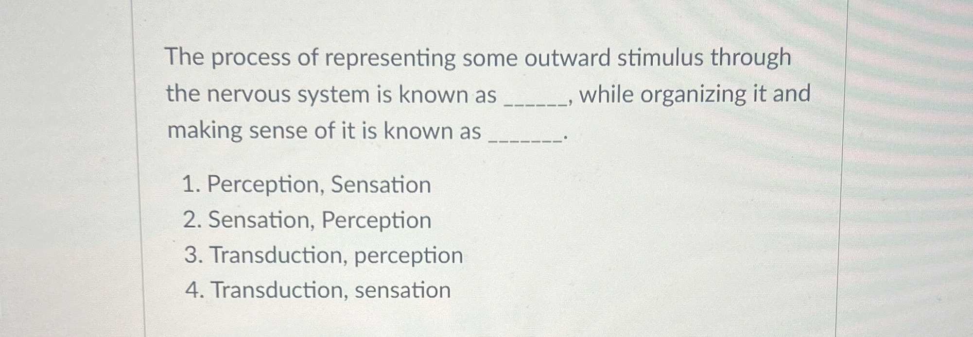 Solved The process of representing some outward stimulus | Chegg.com