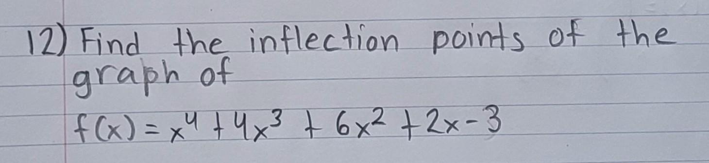 Solved 12) Find the inflection points of the graph of | Chegg.com